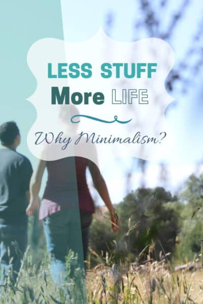 Why Minimalism? || Less Stuff, More Life