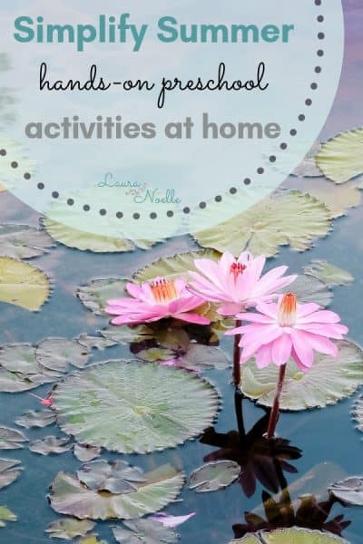 Simple Summer Learning || Hands On Experiences for Homegrown Preschoolers